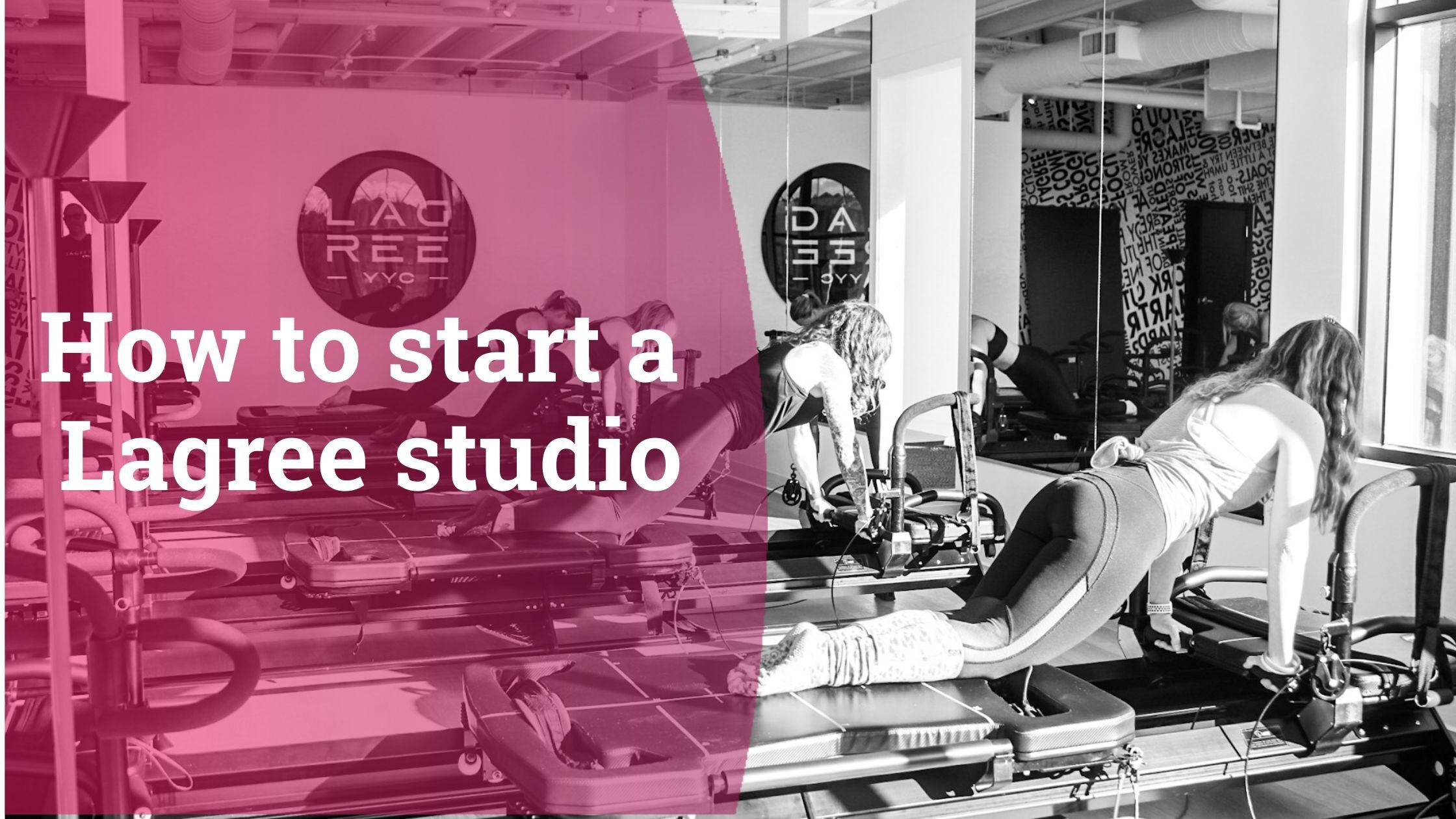 How to start a Lagree studio: A step-by-step guide